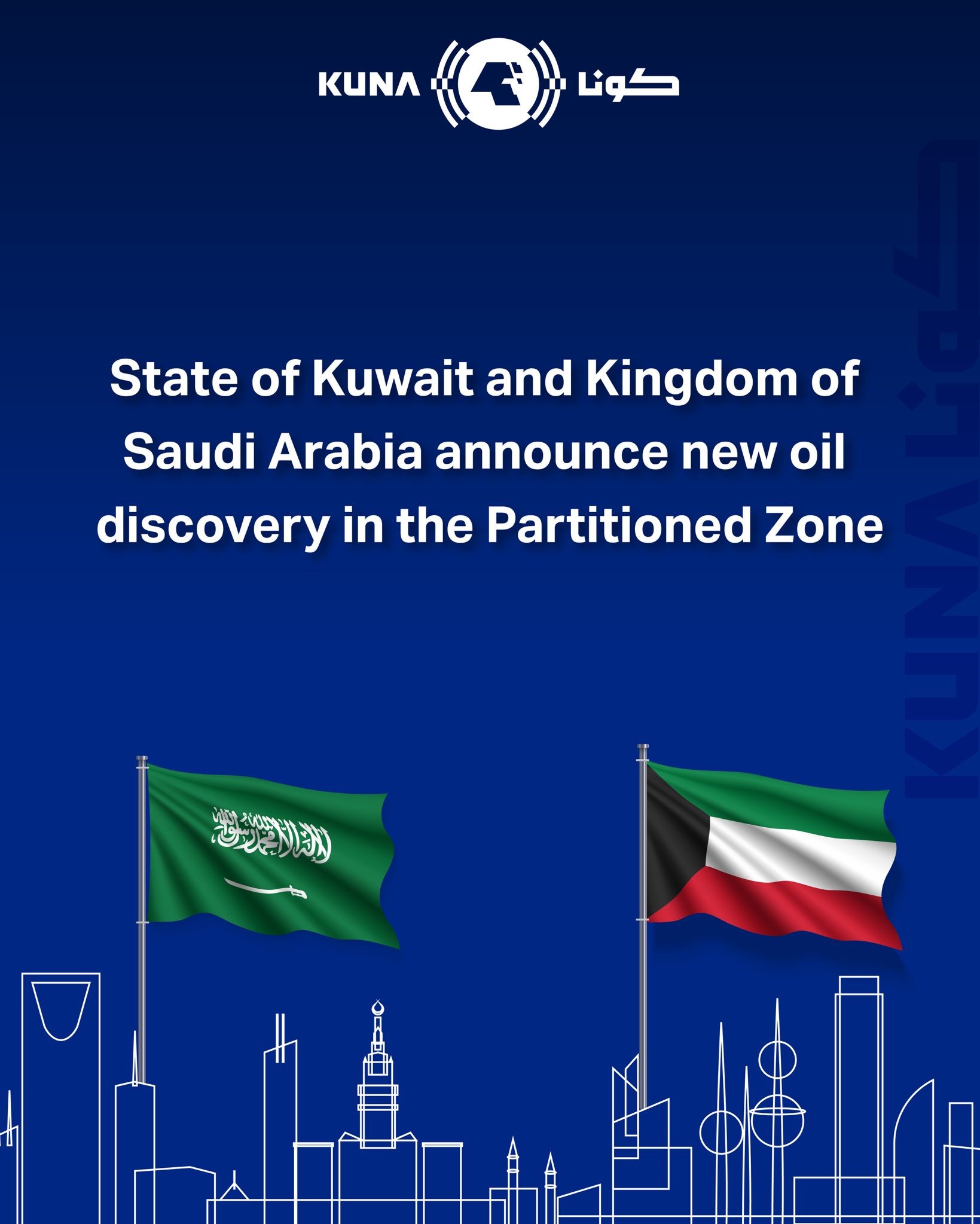 KUNA : Kuwait, Saudi Arabia announce new oil discovery in the ...